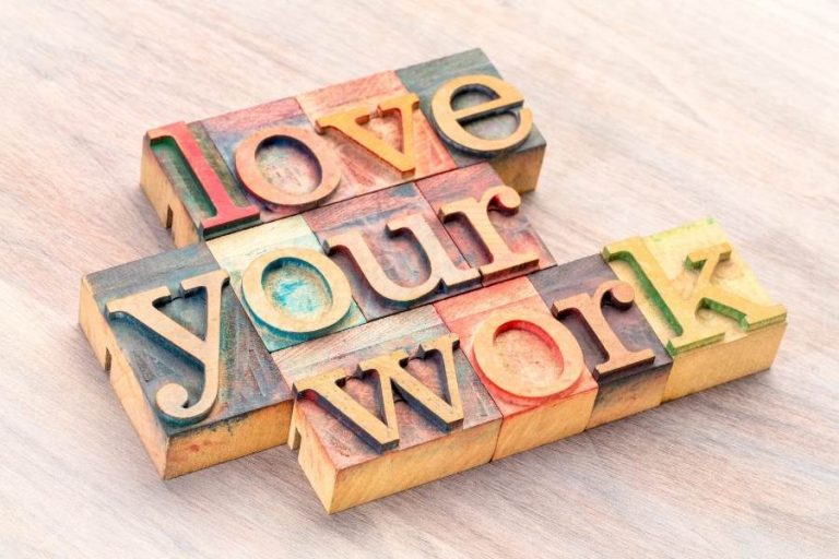 How To Love Your Work And Love Your Job