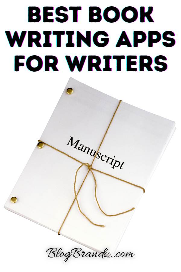 Best Book Writing Software And Writing Apps For Creative Writers